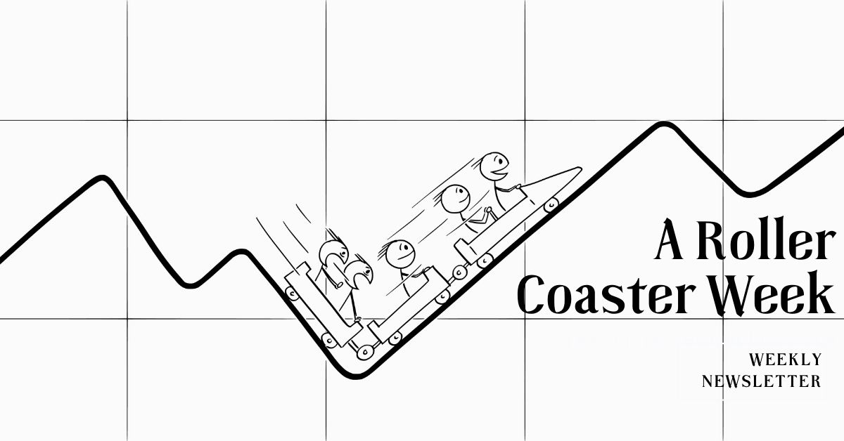 A Roller Coaster Week!